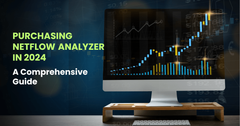 Purchasing NetFlow Analyzer In 2024: A Comprehensive Guide - Trisul